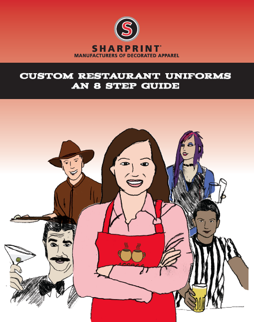 Download the Custom Restaurant Uniforms: An 8 Step Guide